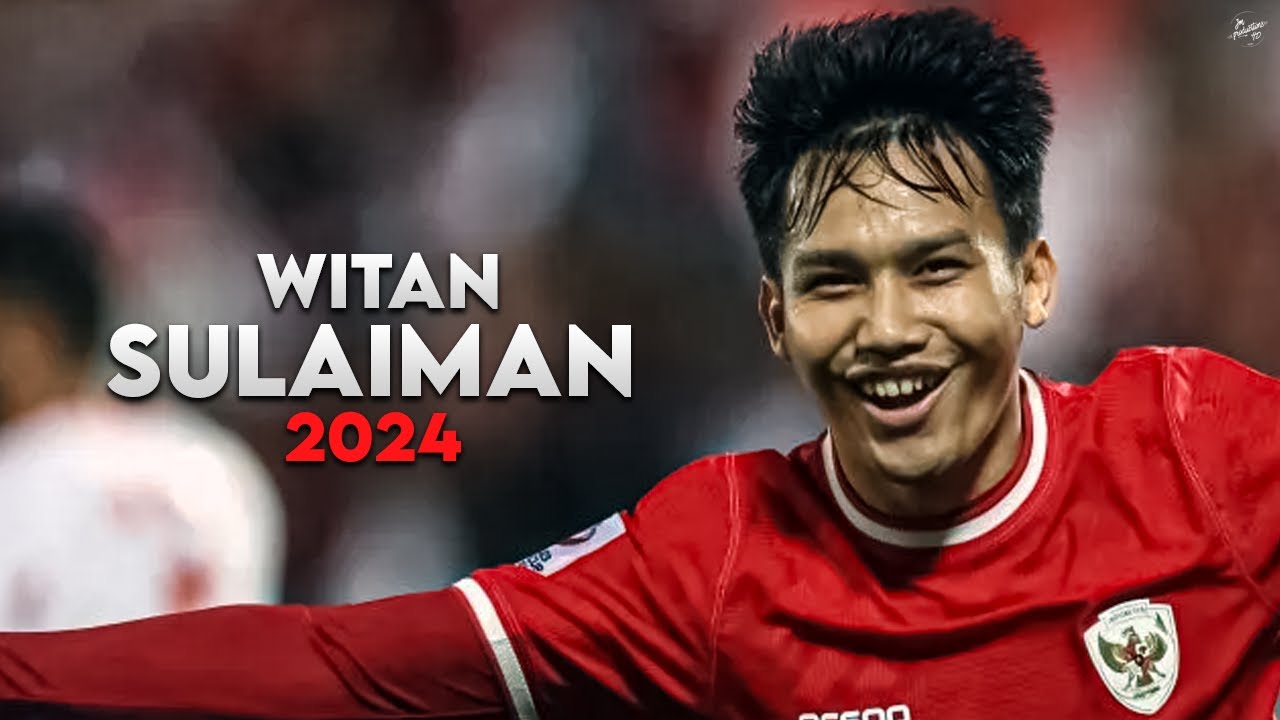 Witan Sulaiman 2024 - Crazy Skills, Assists & Goals - Indonesian talent ...