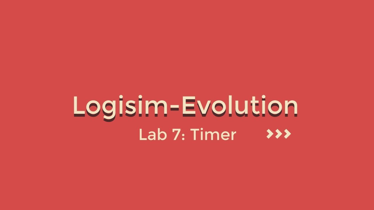 Logisim Evolution Lab07: Timer - YouTube