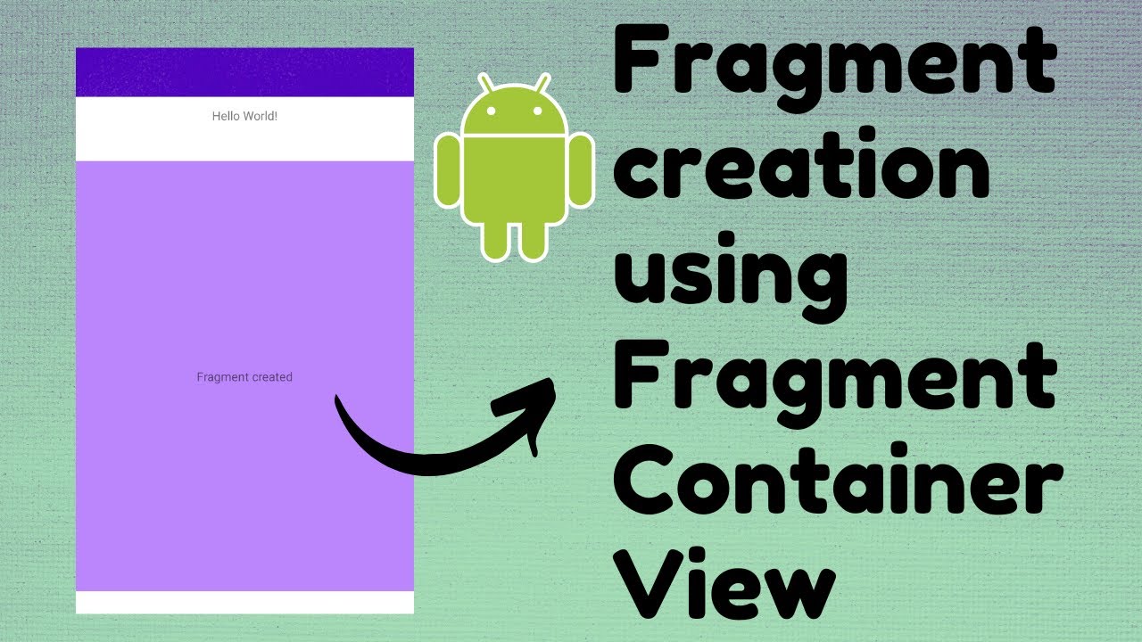 Fragment creation using FragmentContainerView | Techviewhub | Android ... Fragment creation using FragmentContainerView | Techviewhub | Android ...