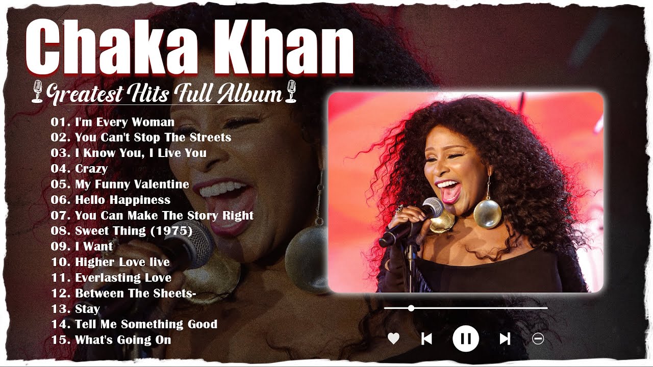 Chaka Khan Greatest Hits 2023 - Best Songs Of Chaka Khan Full Album ...