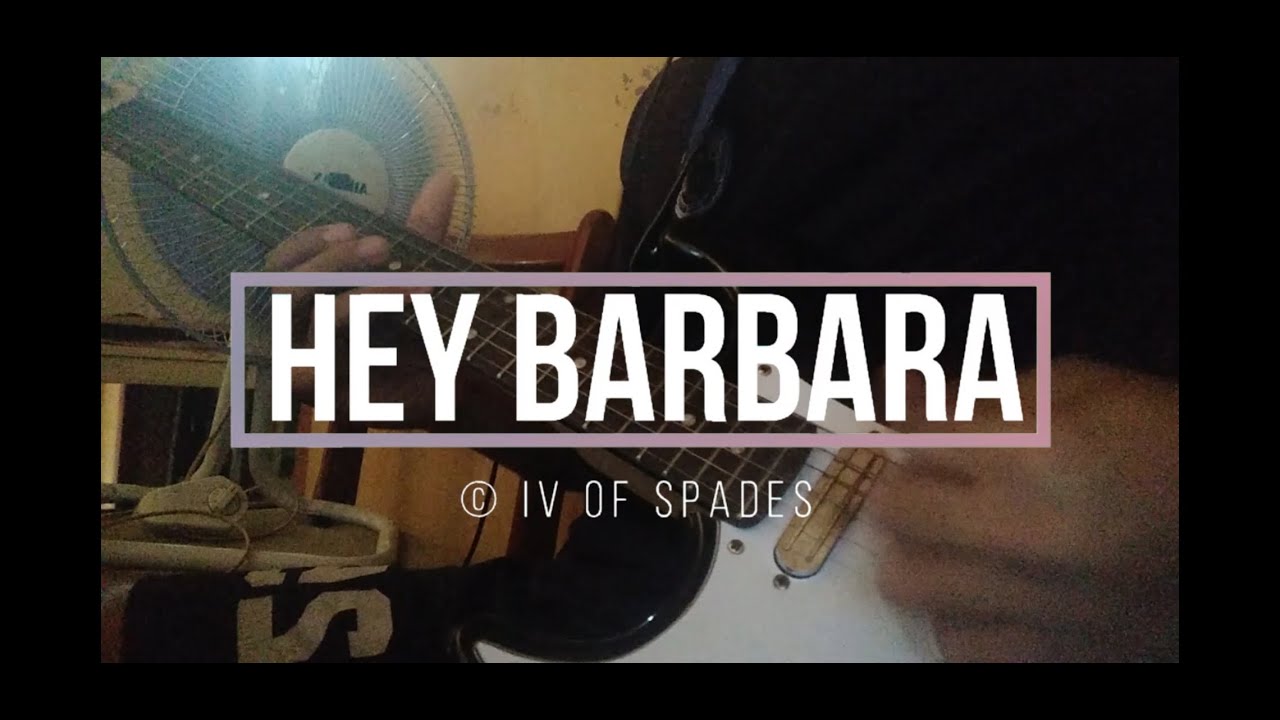 Hey Barbara © IV of Spades - YouTube