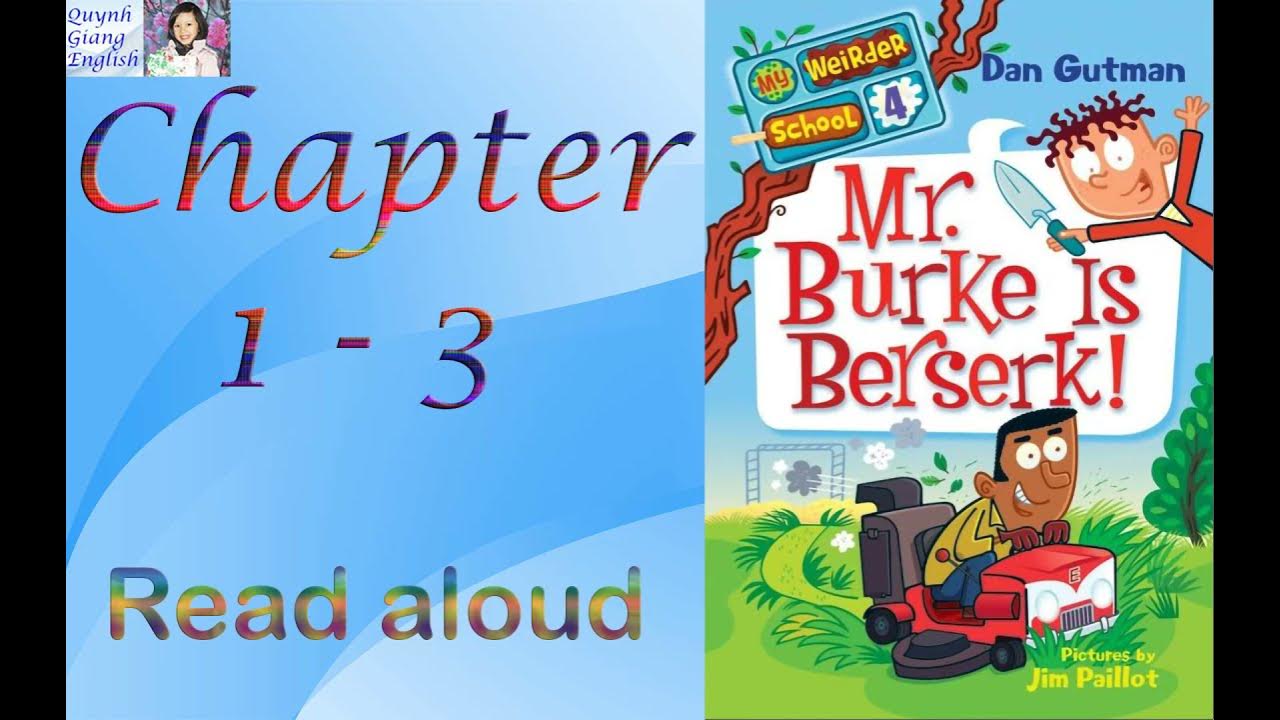 My Weirder School #4 Mr. Burke is Berserk by Dan Gutman - Chapter 1 - 3 ...