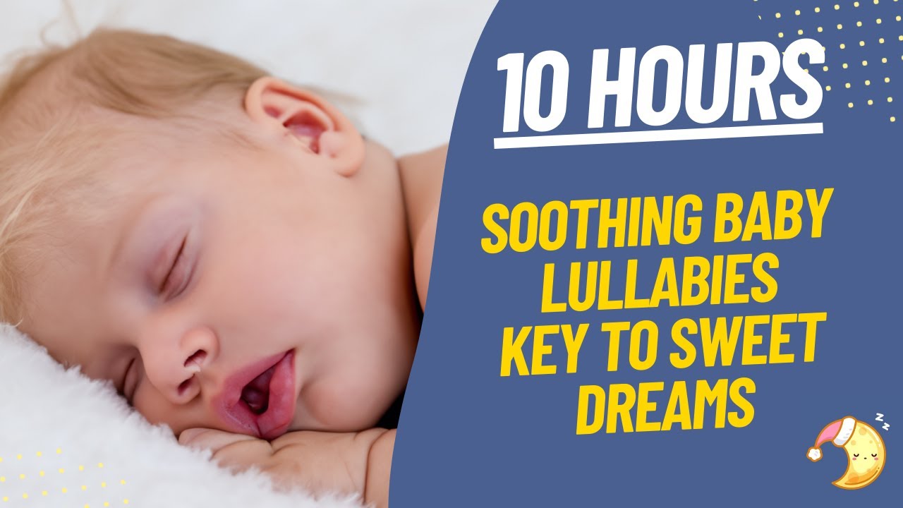 Soothing Baby Lullabies: Key to Sweet Dreams - YouTube