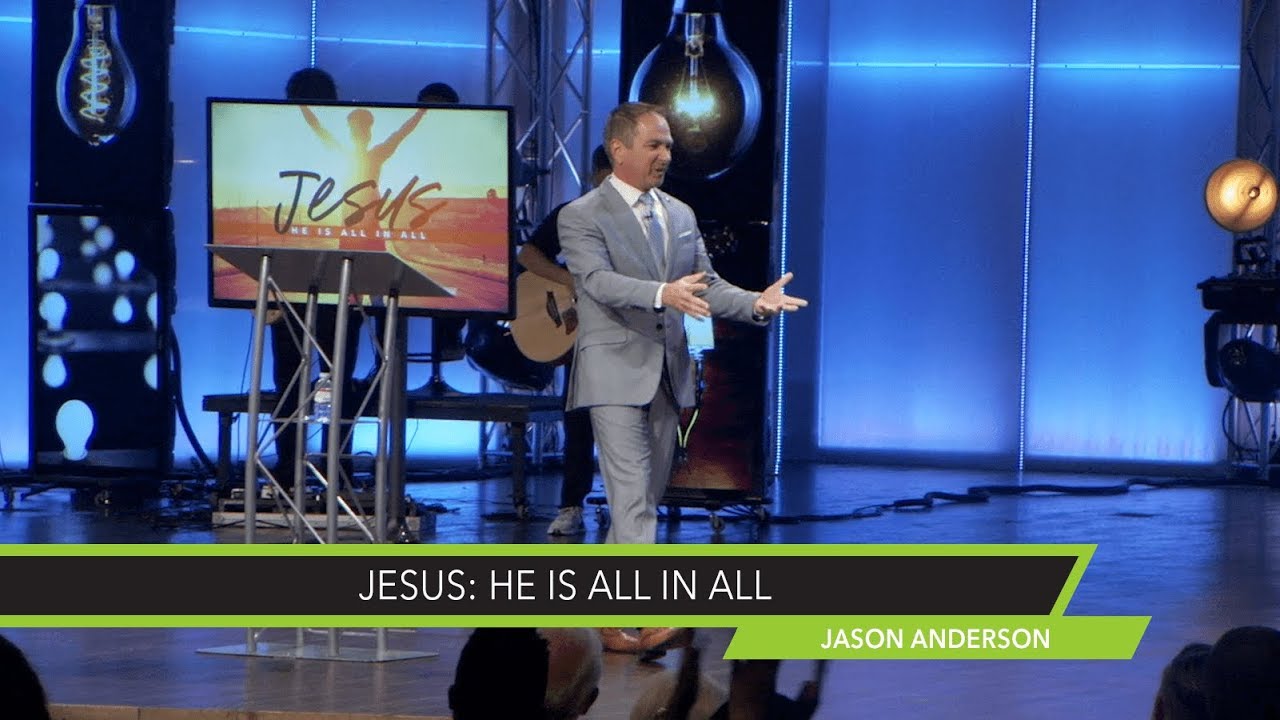 Jesus: He is All in All with Pastor Jason Anderson - YouTube