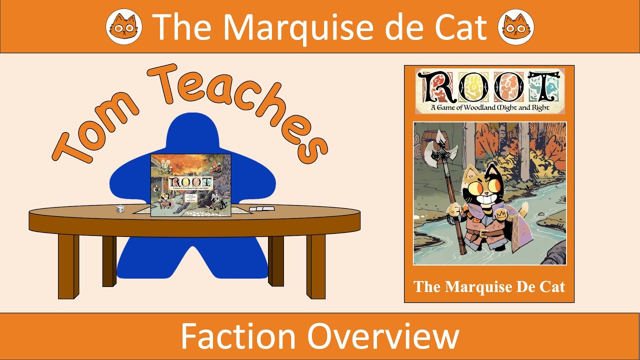 Tom Teaches Root (Marquise De Cat Faction Overview) - YouTube