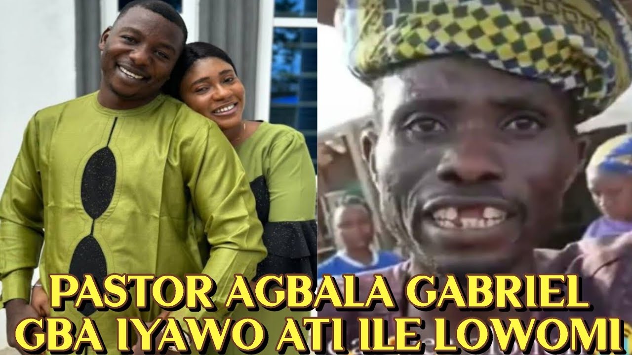 PASTOR AGBALA GABRIEL GBA IYAWO ATI ILE TOMO NIGERIA DAWOKO LOWOMI ...