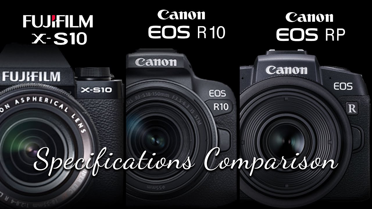 Canon R10 vs Canon RP || Canon R10 vs Fuji X S10 || Canon R10 specs ...