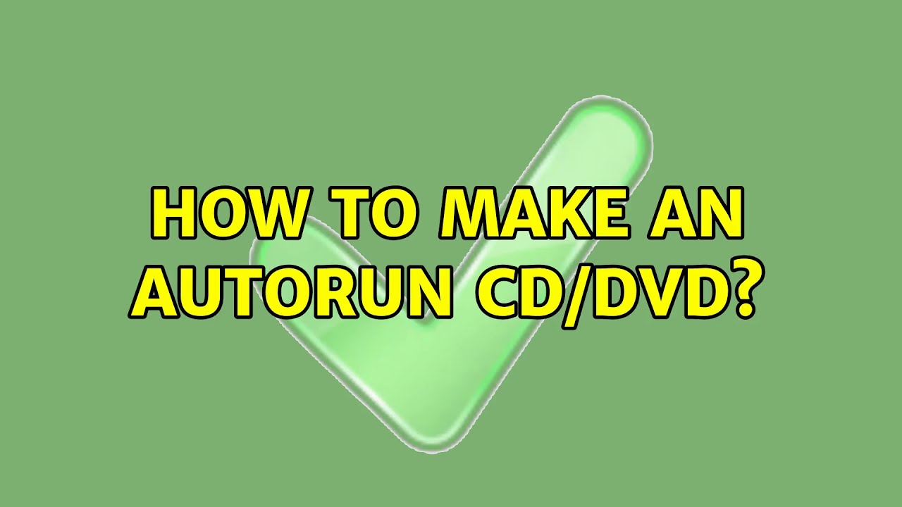 How to make an Autorun CD/DVD? - YouTube