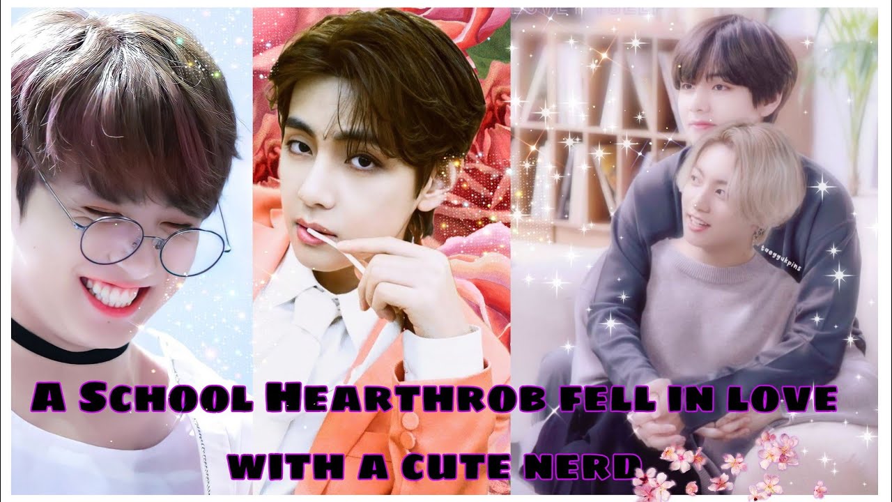 Taekook Oneshot (When a school heartthrob fell in love with a cute nerd ...