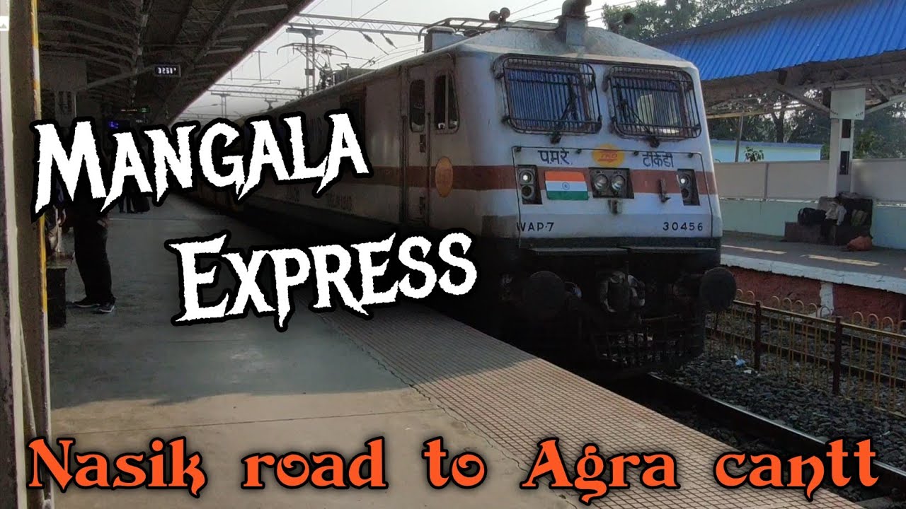 Train no.02617 Mangala Express || Nasik road to Agra cantt || Full ...