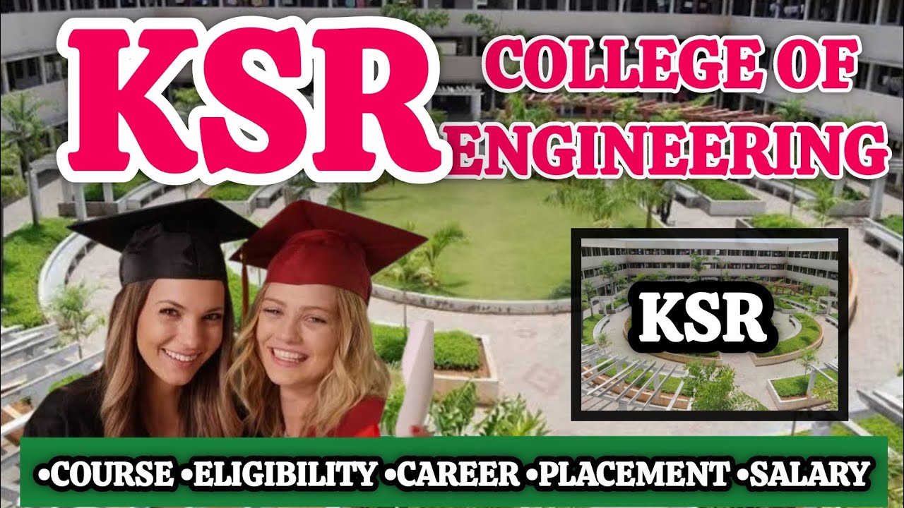 KSR College of Engineering, Tiruchengode, Best Engineering College, KSR ...