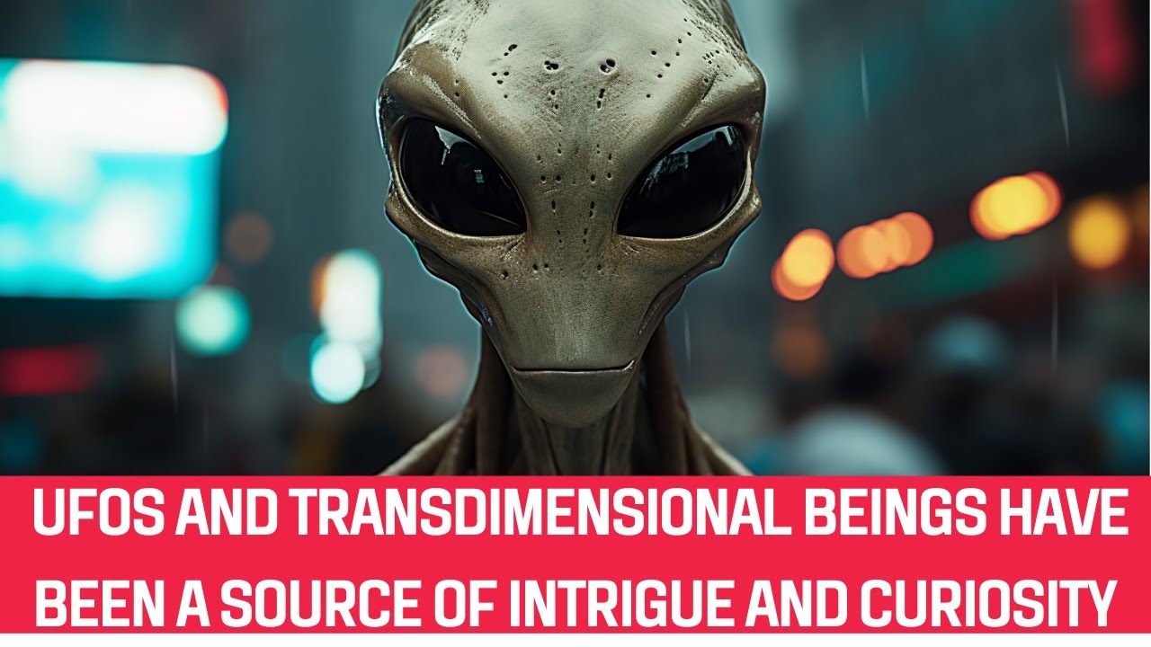 UFOs and transdimensional beings have been a source of intrigue and ...