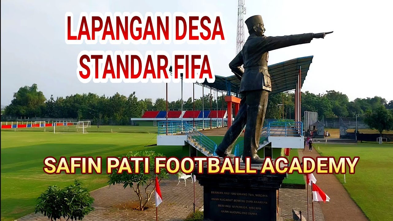 LAPANGAN SEPAKBOLA DESA STANDAR FIFA !!! SAFIN PATI FOOTBALL ACADEMY ...