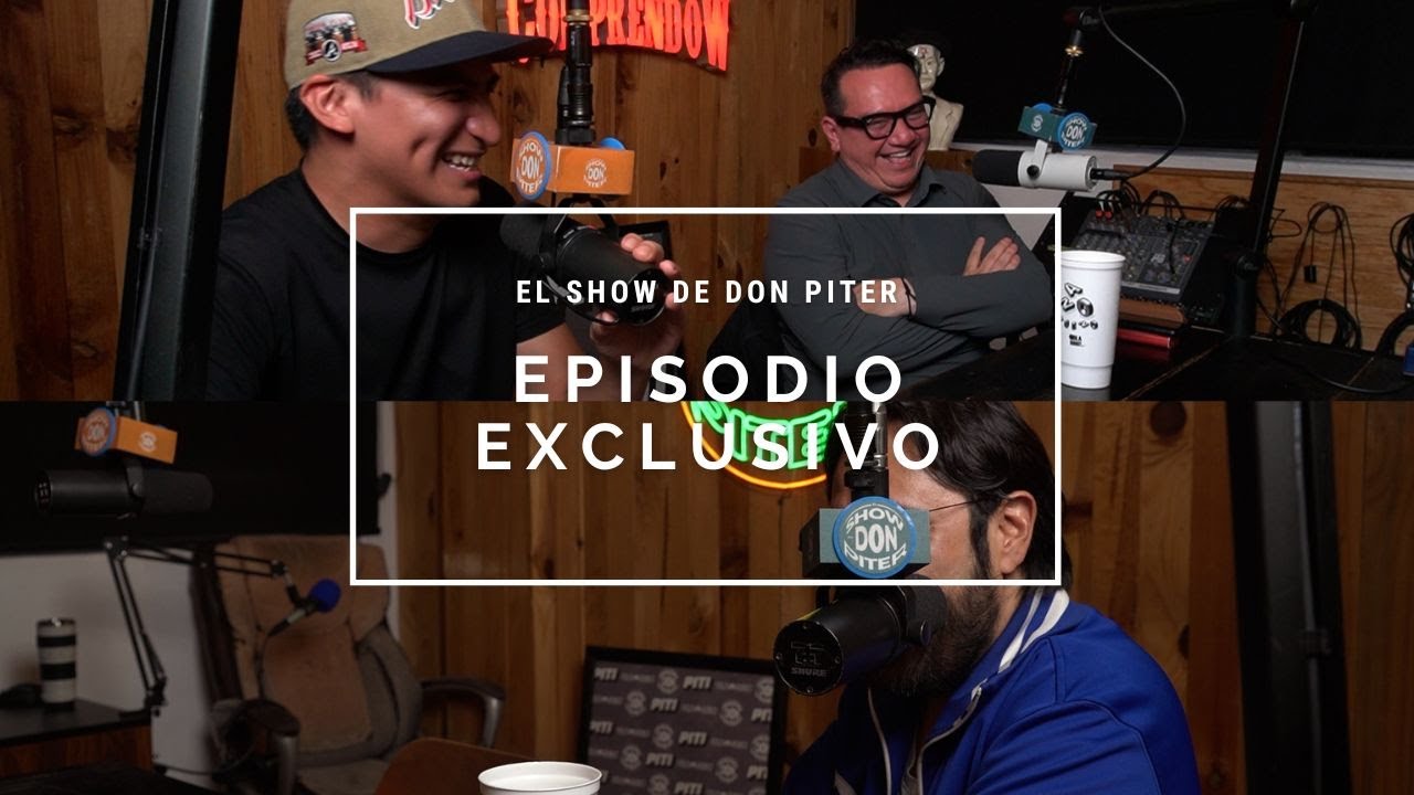 El Show de Don Piter 306 // EXCLUSIVO - YouTube