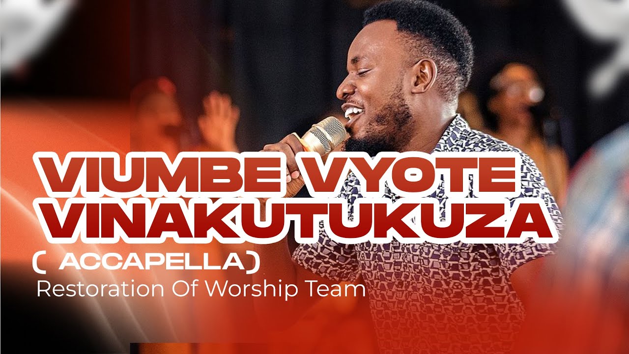 Restoration Of Worship-KCC -Viumbe Vyote Vinakutukuza( Accapella)# ...