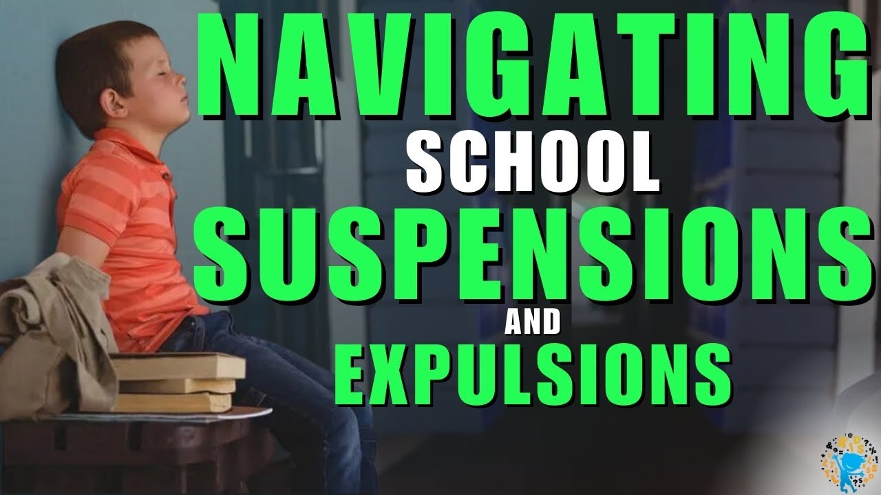 School Suspension and Expulsion: What Every Parent Needs to Know - YouTube