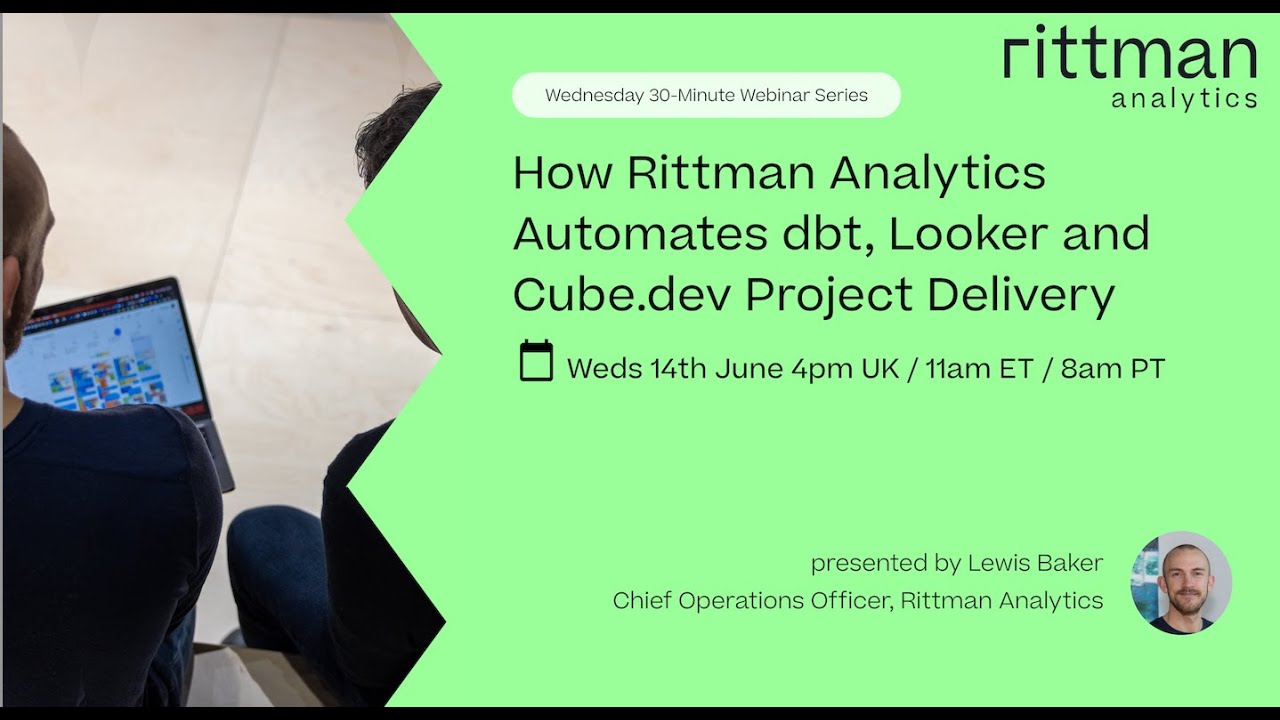 How Rittman Analytics Automates dbt, Looker and Cube.dev Project ...