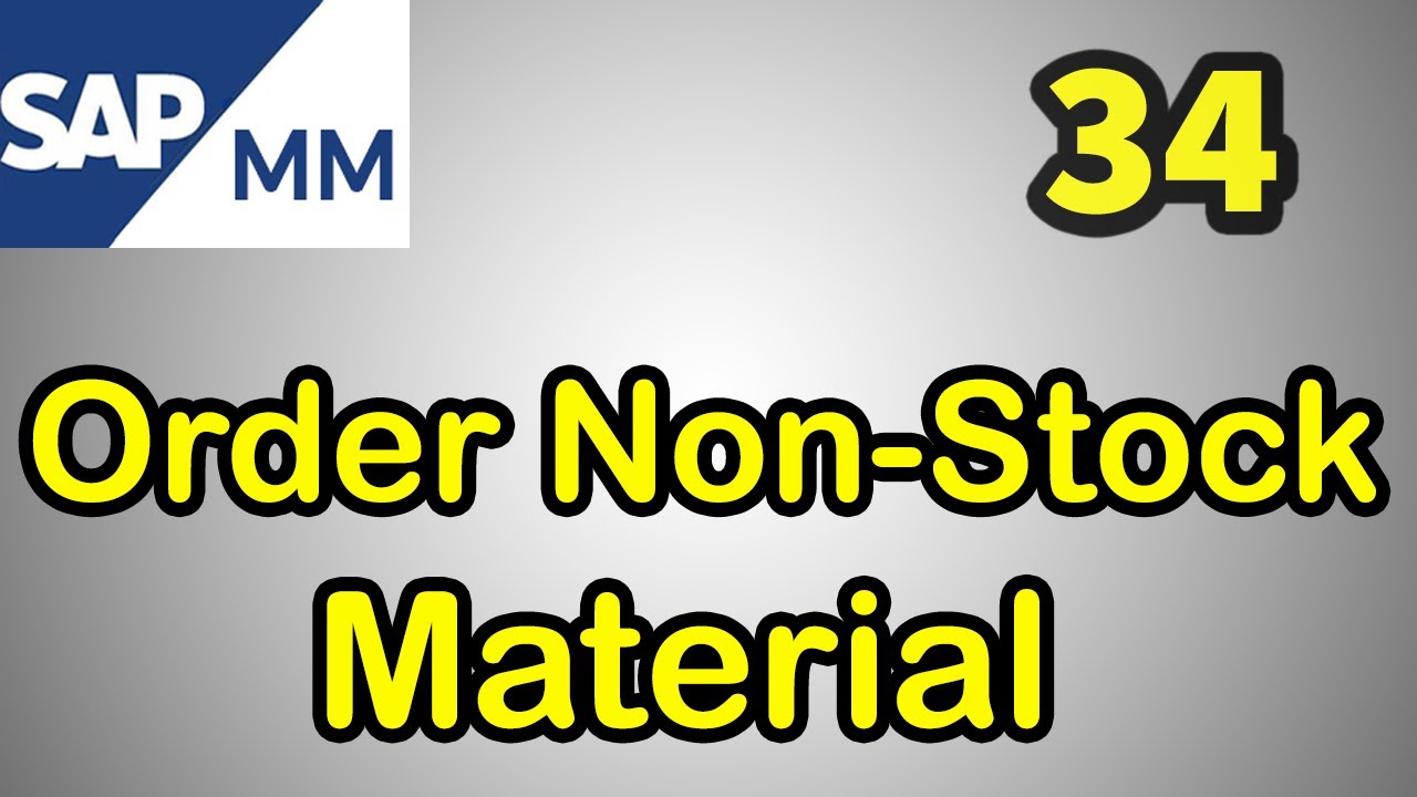 34- SAP MM Free Course: Order Non Stock Material In SAP MM - YouTube