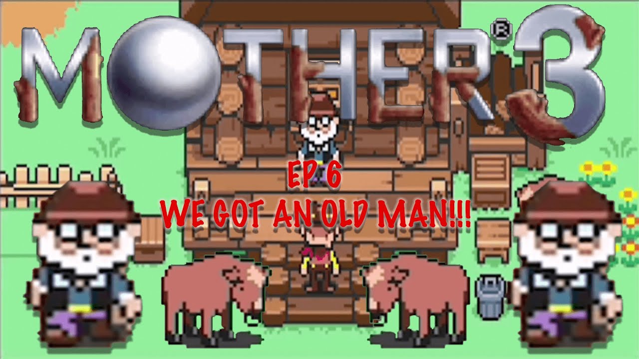 Earthbound 2 EP 6 - WE GOT AN OLD MAN!!! - YouTube