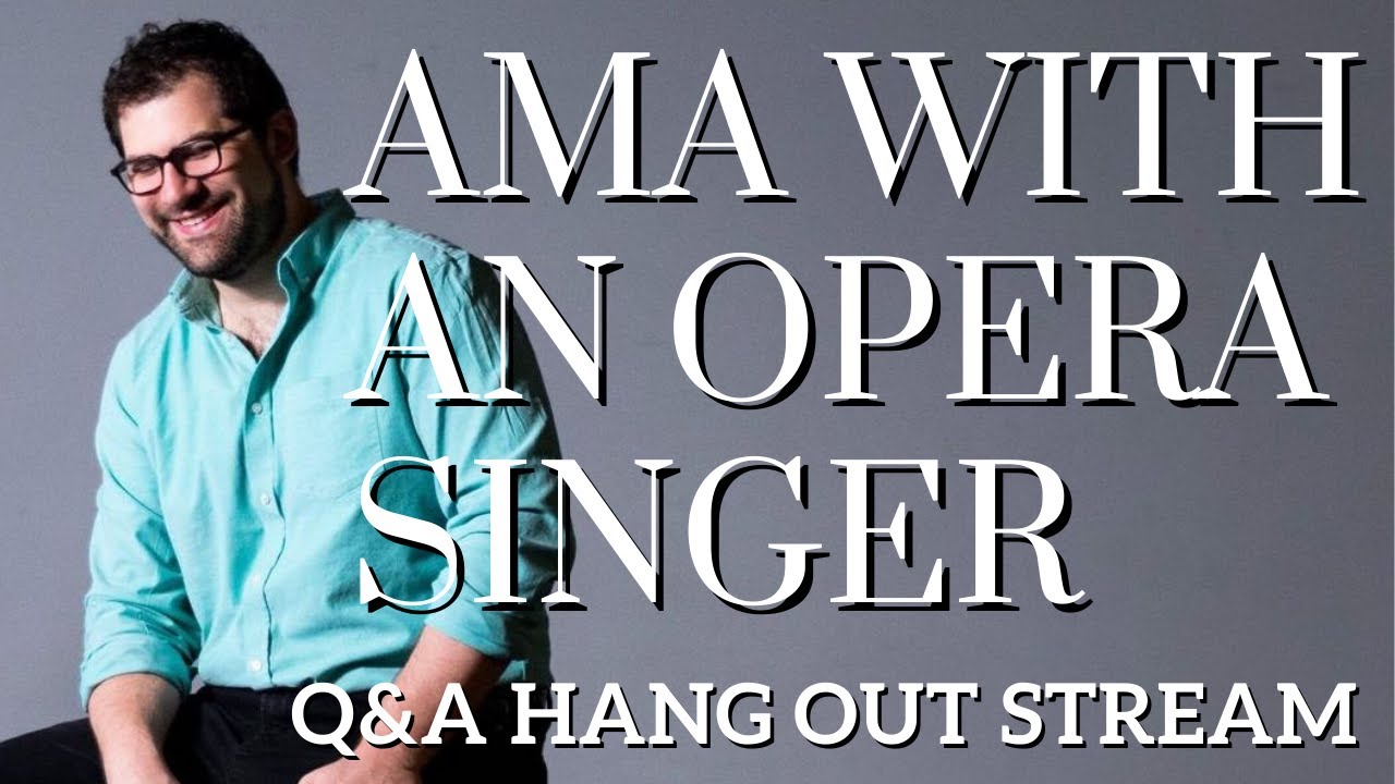 AMA with an Opera Singer - YouTube