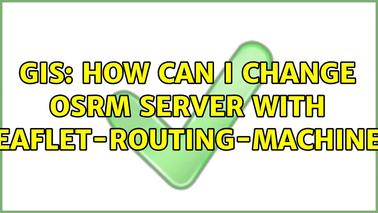 GIS: How can I change OSRM server with leaflet-routing-machine? - YouTube
