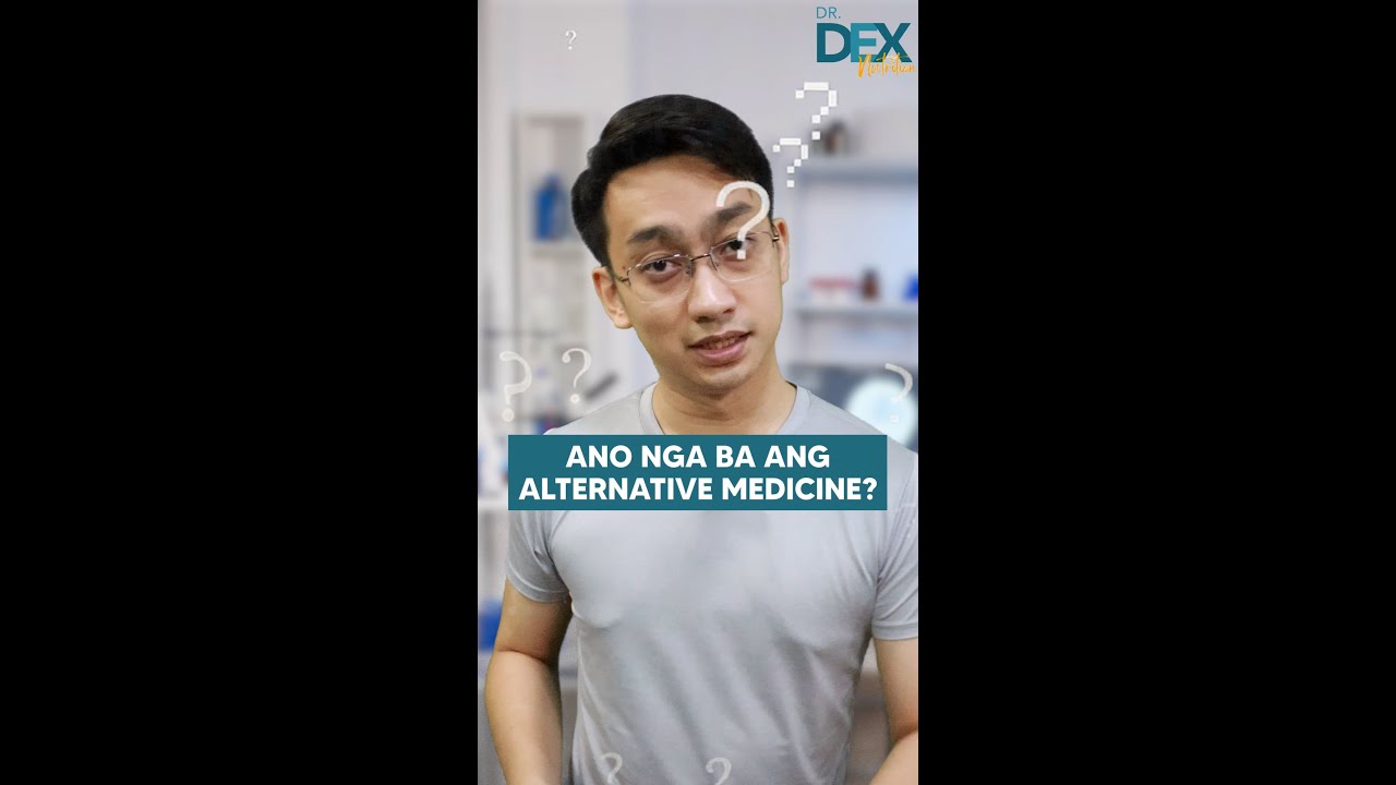 Alternative Medicine Choices: gumagana ba? | Dr. Dex Macalintal - YouTube