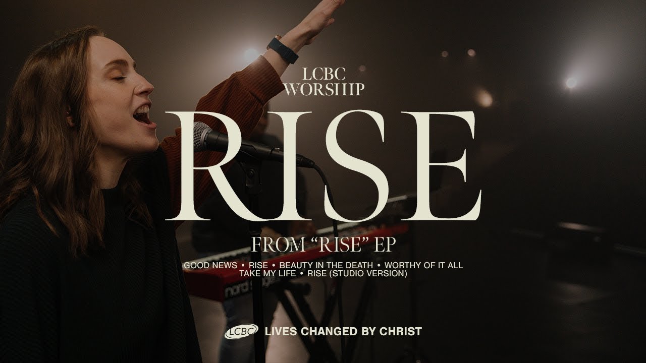 Rise | LCBC Worship - YouTube