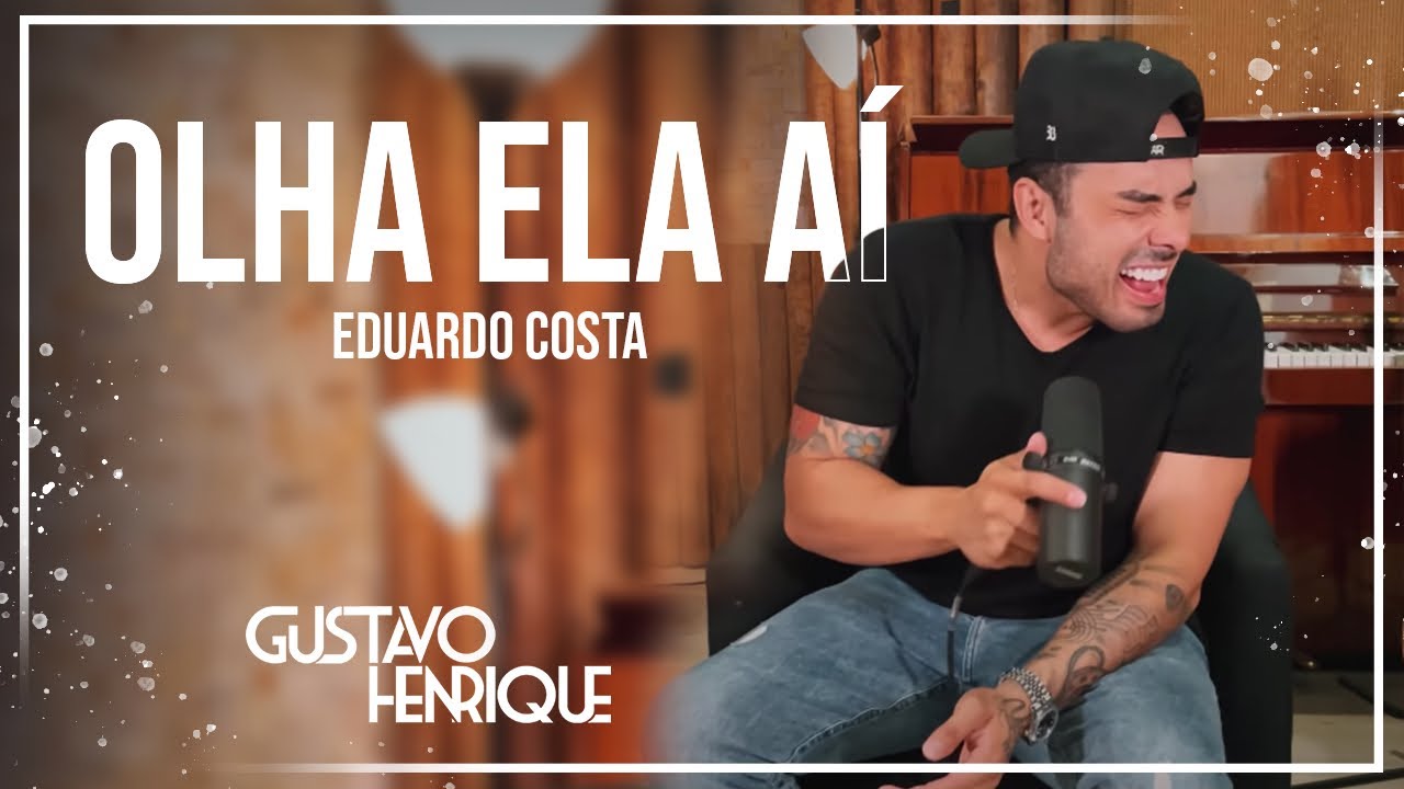 OLHA ELA AÍ - Eduardo Costa (Gustavo Henrique COVER) - YouTube