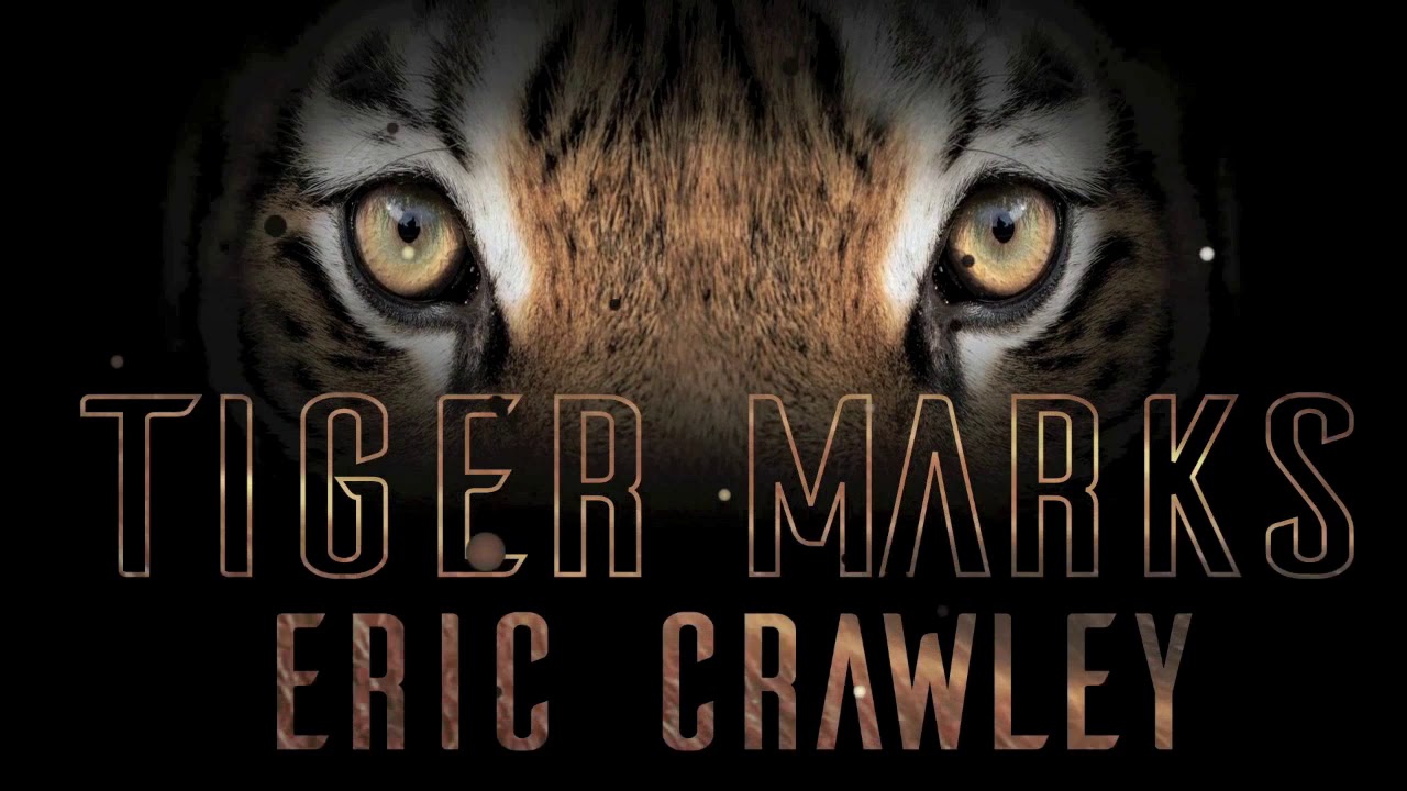 Eric Crawley - Tiger Marks (Official Audio / Visual) - YouTube