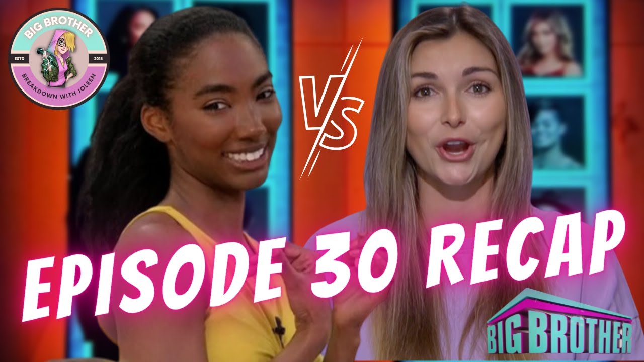 BB24 Episode 30 RECAP | #bb24 | BB Breakdown With Joleen | # ...