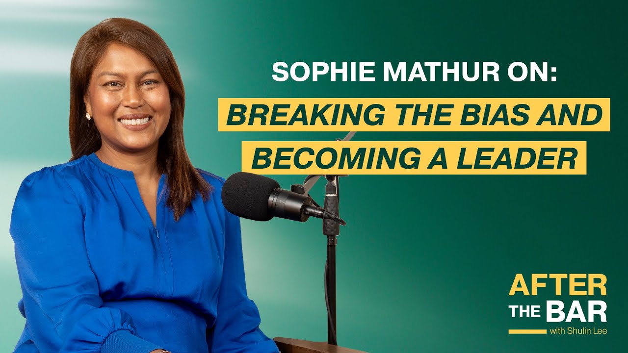 After the Bar S3 Ep 1 - Sophie Mathur on Breaking the Bias and Becoming ...