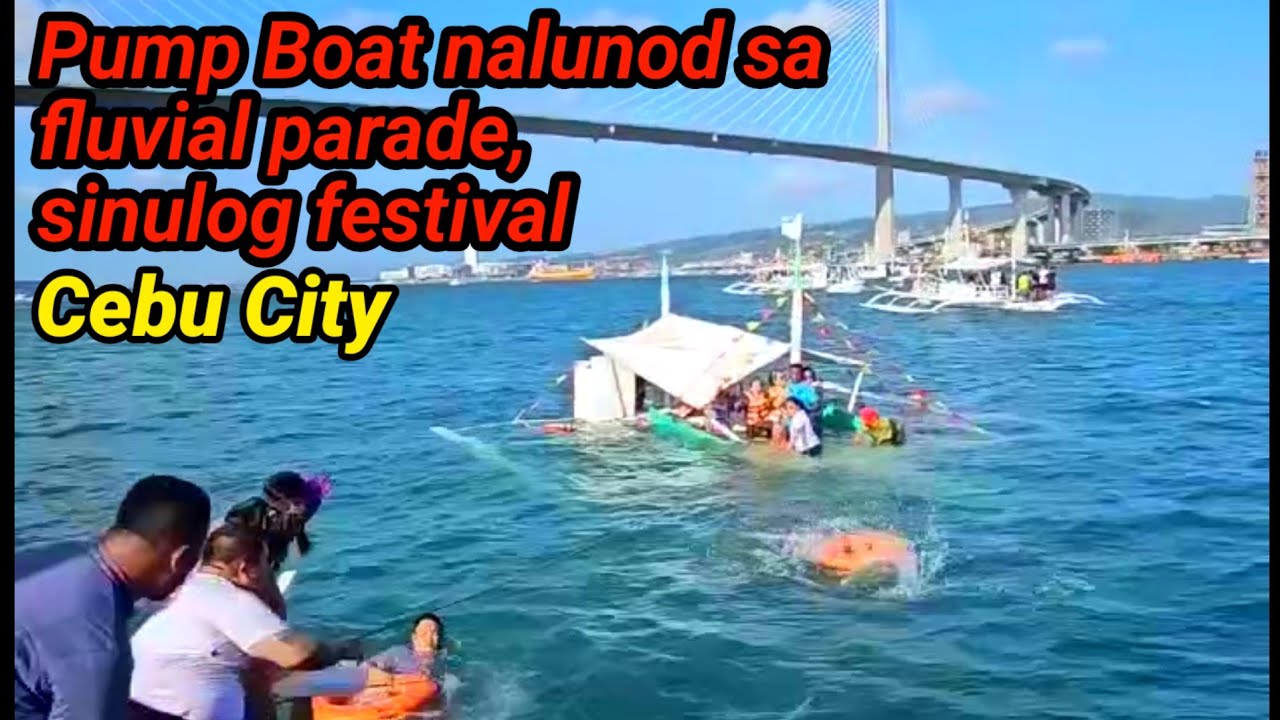 Pump Boat nalunod sa fluvial parade Sinulog Festival Cebu 2024 - YouTube