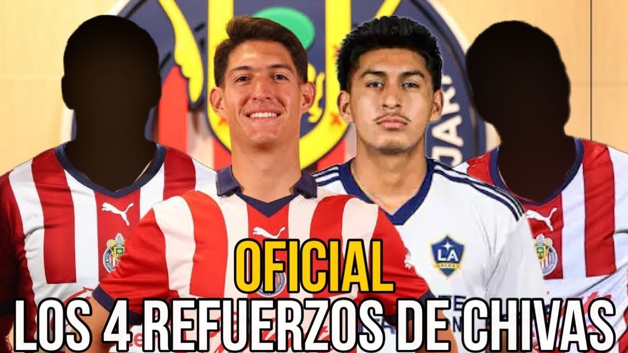 🚨OFICIAL LOS 4 REFUERZOS que hasta ahora ha fichado chivas | noticias ...