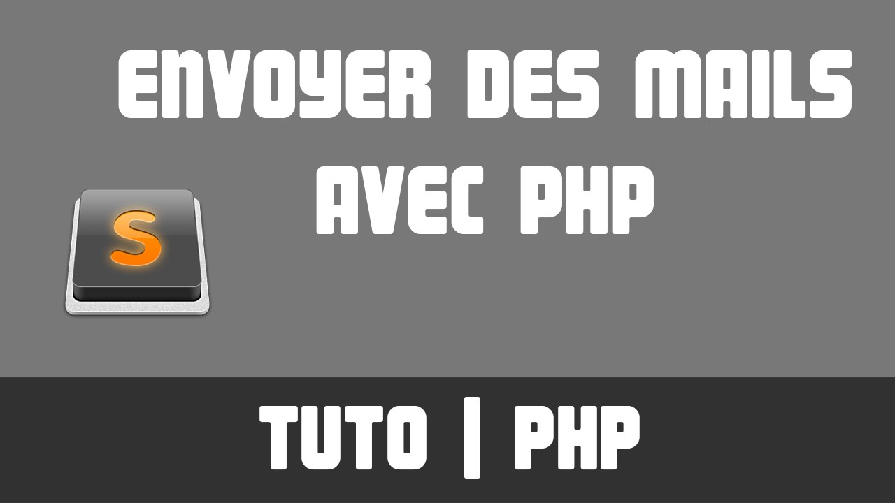 Tuto Php Envoyer Des Mails Youtube 0308