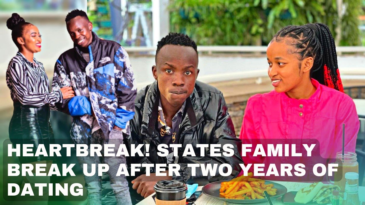 HEARTBREAK💔 STATES FAMILY BREAK UP AFTER TWO YEARS DATING - YouTube