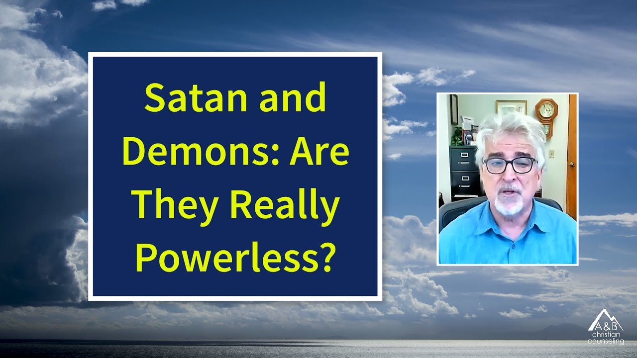 Satan and Demons: Are They Powerless? - YouTube