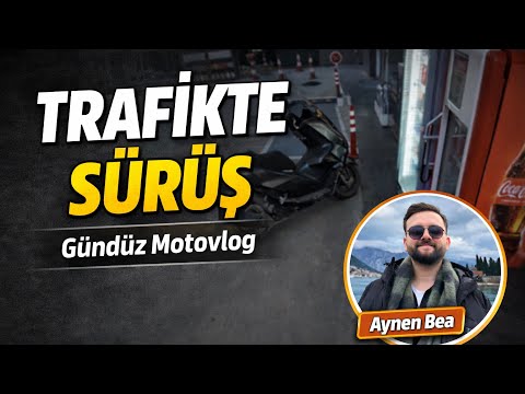 Trafikte Gündüz Sürüşü | Motovlog #2 | Aynen Bea ✅