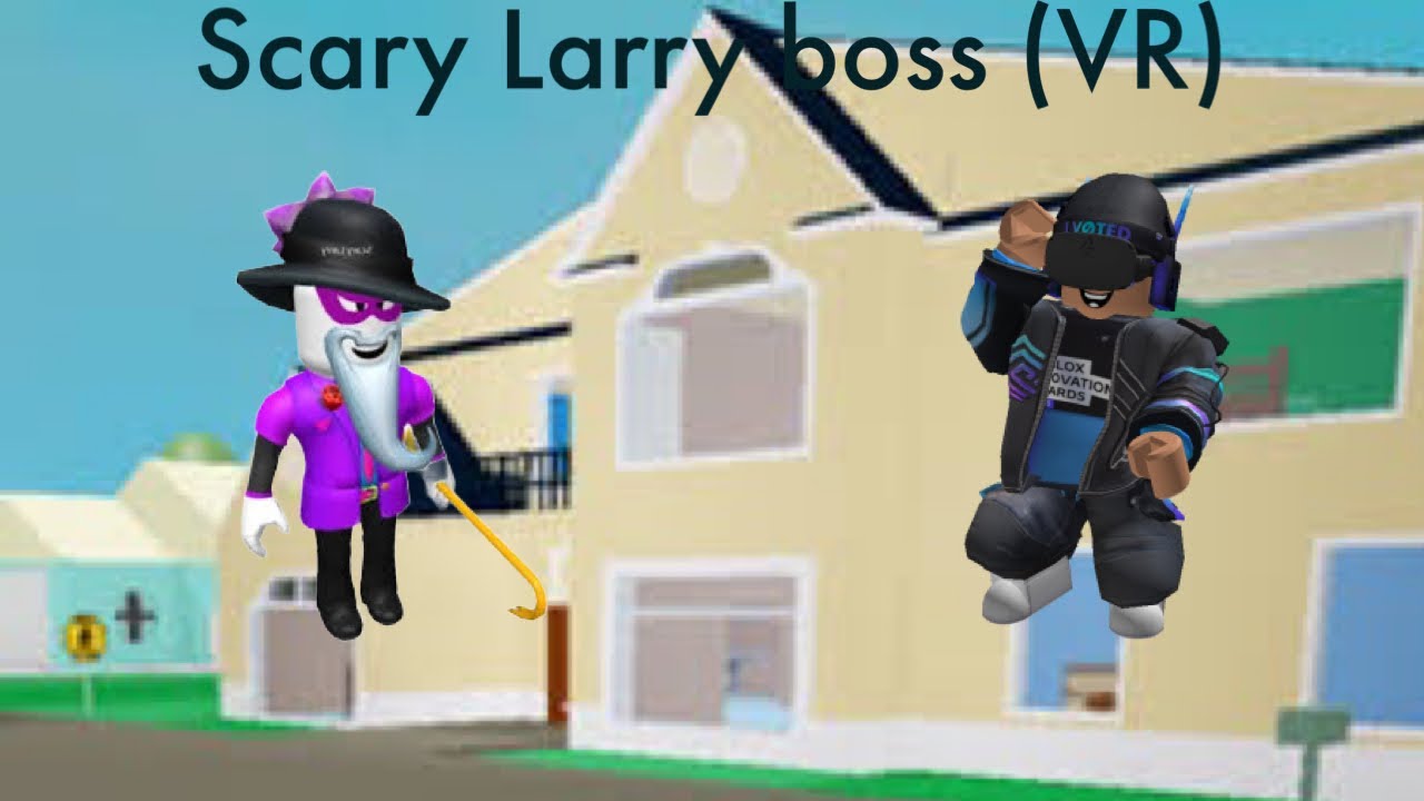 Break In VR (Solo Scary Larry boss) - YouTube
