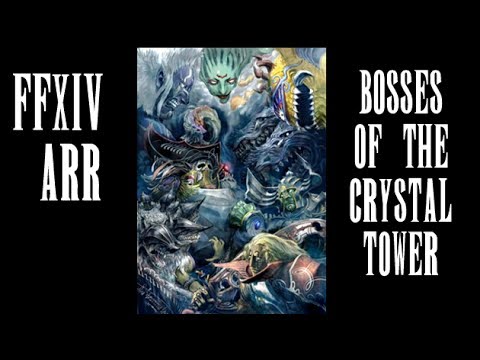FFXIV ARR: Bosses of the Crystal Tower - YouTube