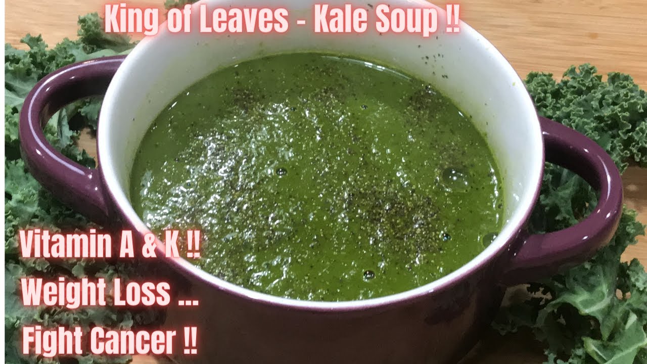 Simple Healthy Kale soup Recipe | Recipe # 241 | Kale Puree Soup - YouTube