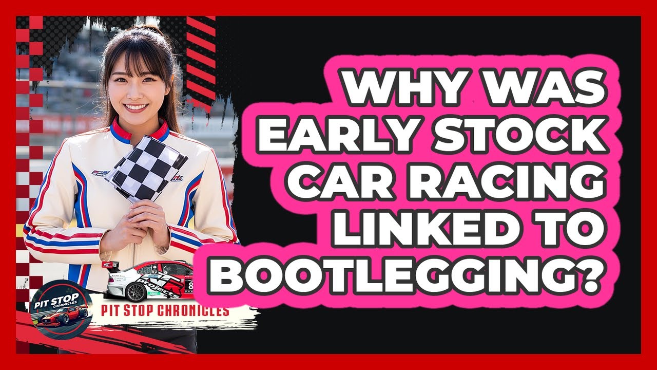 Why Was Early Stock Car Racing Linked To Bootlegging? - YouTube