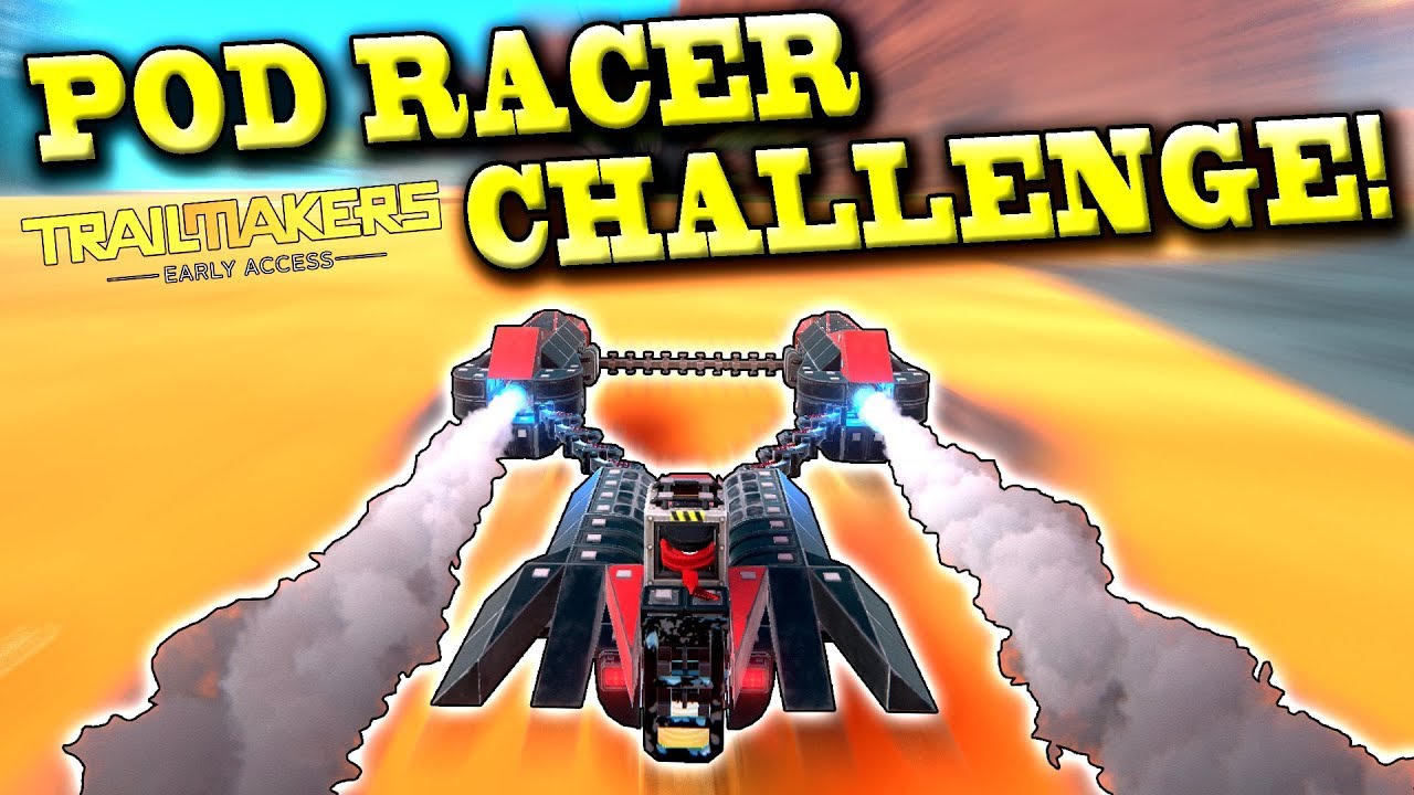 STARWARS PODRACER CHALLENGE! - Trailmakers Early Access Gameplay Ep11 ...