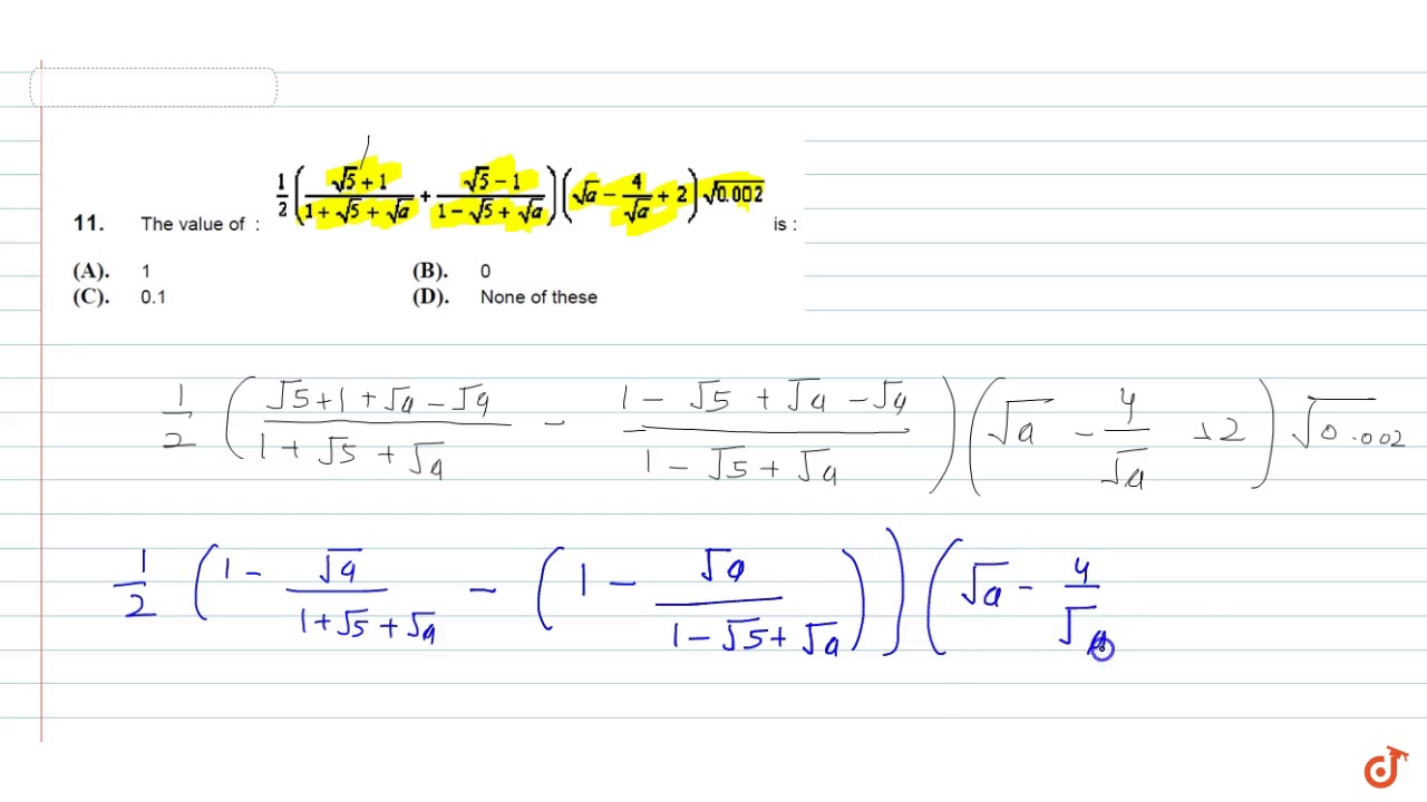 The value of `1/2 ((sqrt5 + 1)/( 1+ sqrt5 + sqrta) + (sqrt5 - 1)/(1 ...