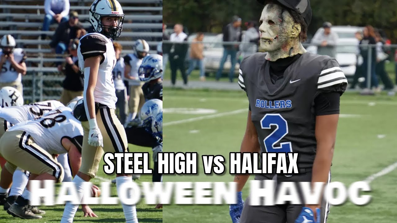 STEEL HIGH vs HALIFAX aka HALLOWEEN HAVOC (The District 3-1A ...