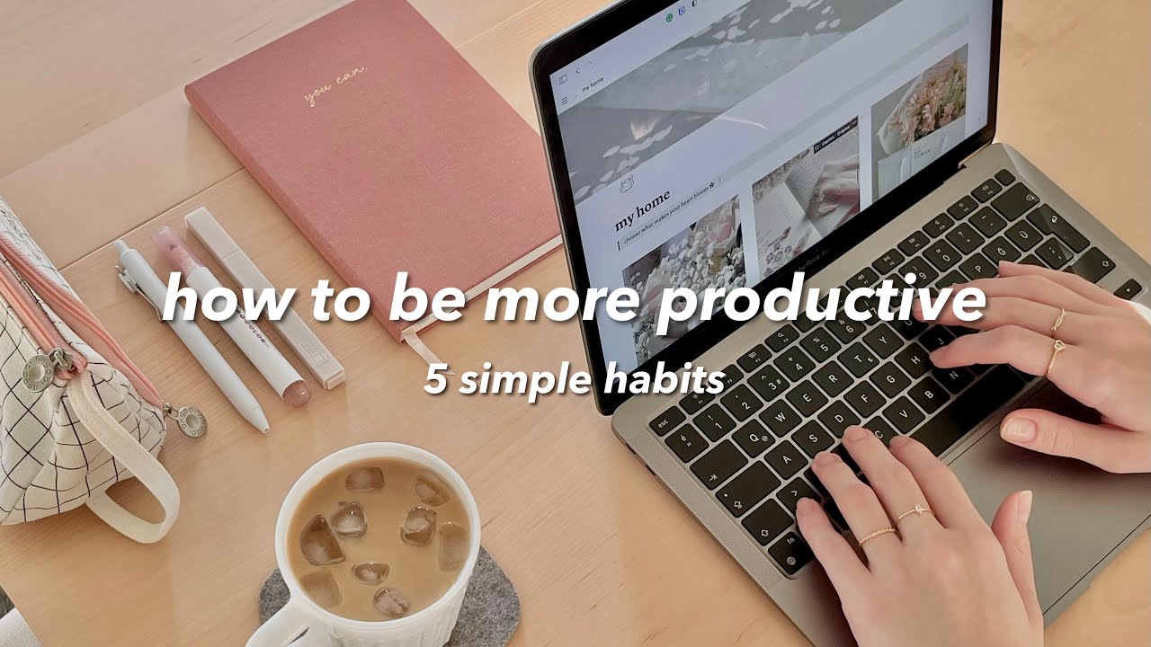 how to be more productive | 5 habits to improve your daily life ft. notion - YouTube