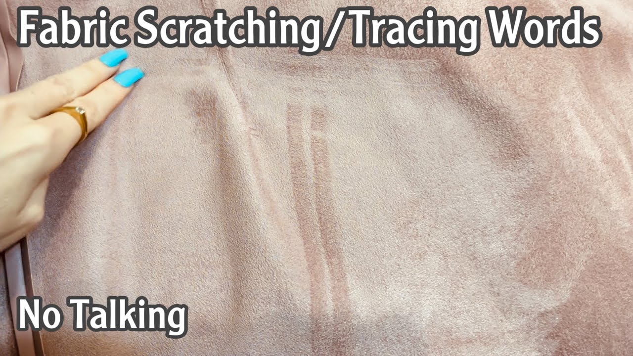 ASMR * Fabric Scratching * Aurora’s Custom Video * Tracing Words on ...