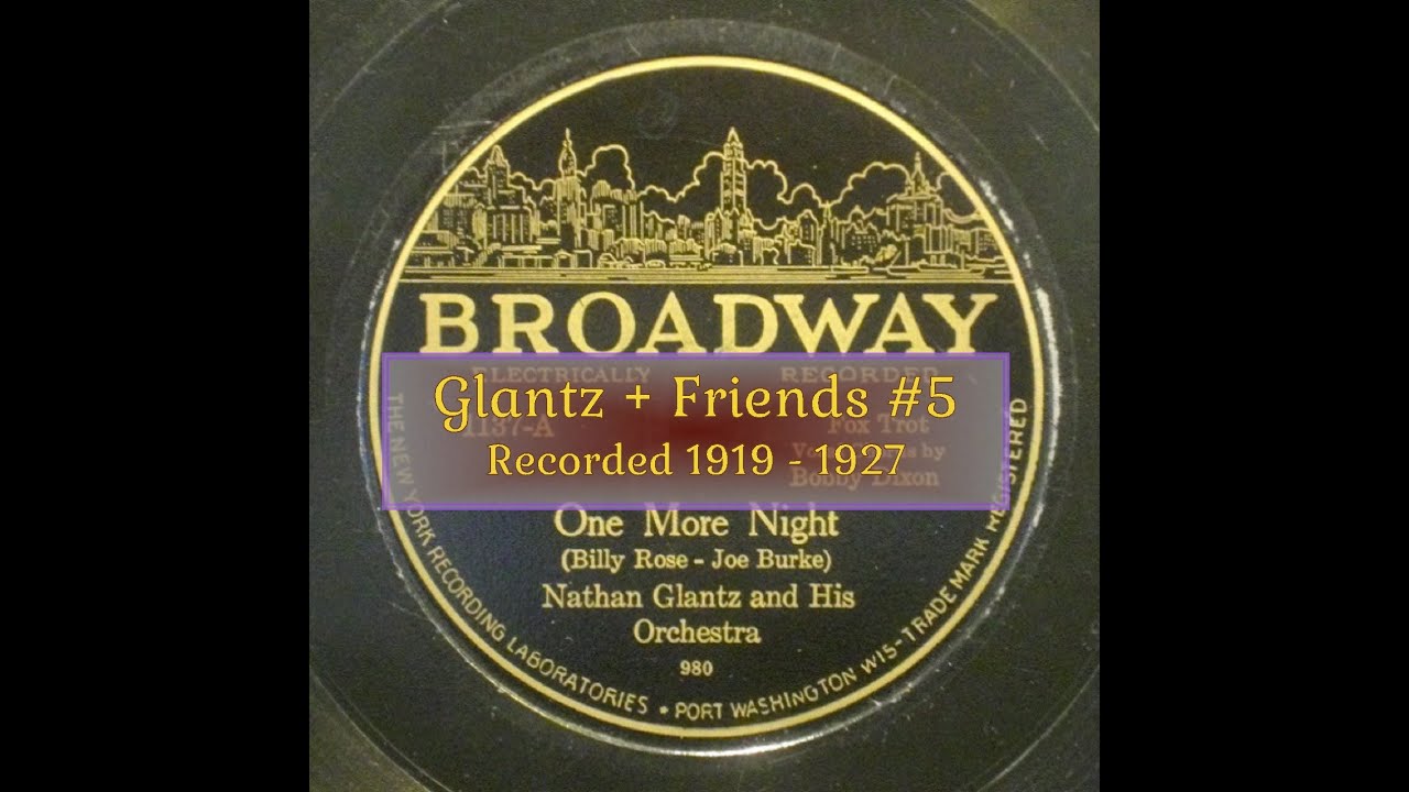 One More Night - Nathan Glantz and Dick Robertson 1927 - YouTube
