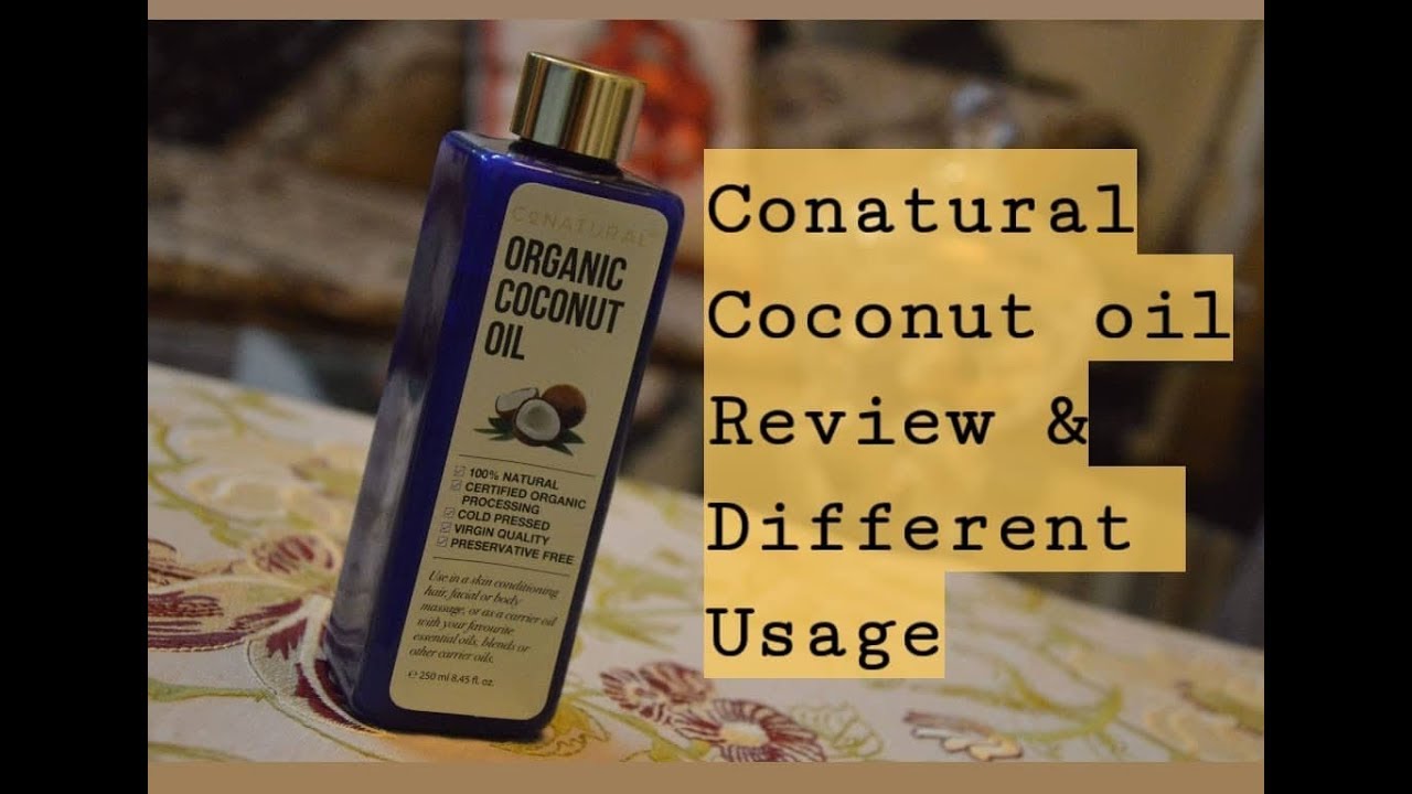 Conatural organic coconut oil review and usage | #styleyourlifewitherum ...