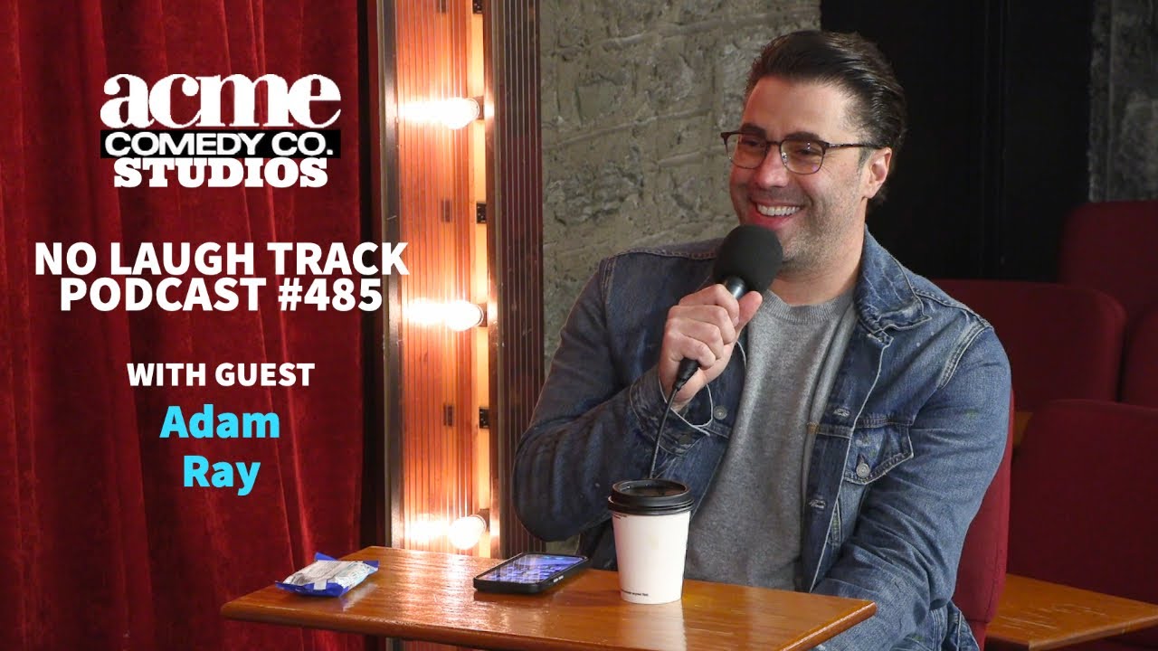 No Laugh Track Podcast EP385 with Adam Ray - YouTube