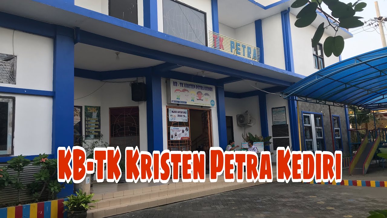 Pengenalan Lingkungan Sekolah KB-TK Kristen Petra Kediri Tahun Ajaran ...